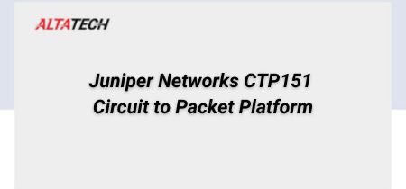 Browse Used/Refurbished Juniper Networks CTP151 Circuit to Packet Platforms