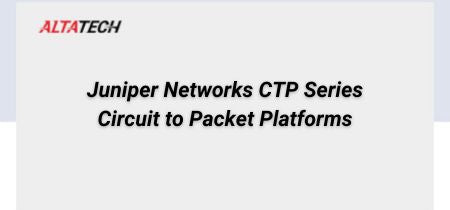 Used Juniper Networks CTP Series Circuit to Packet Platforms