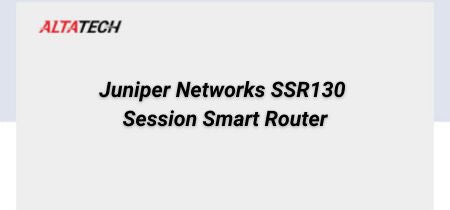 Explore Used Juniper Networks SSR130 Session Smart Routers