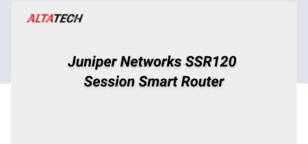 Browse Used Juniper Networks SSR120 Session Smart Router